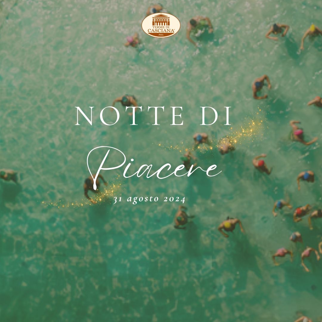 Una Notte di Piacere alle Terme di Casciana - Terme di Casciana